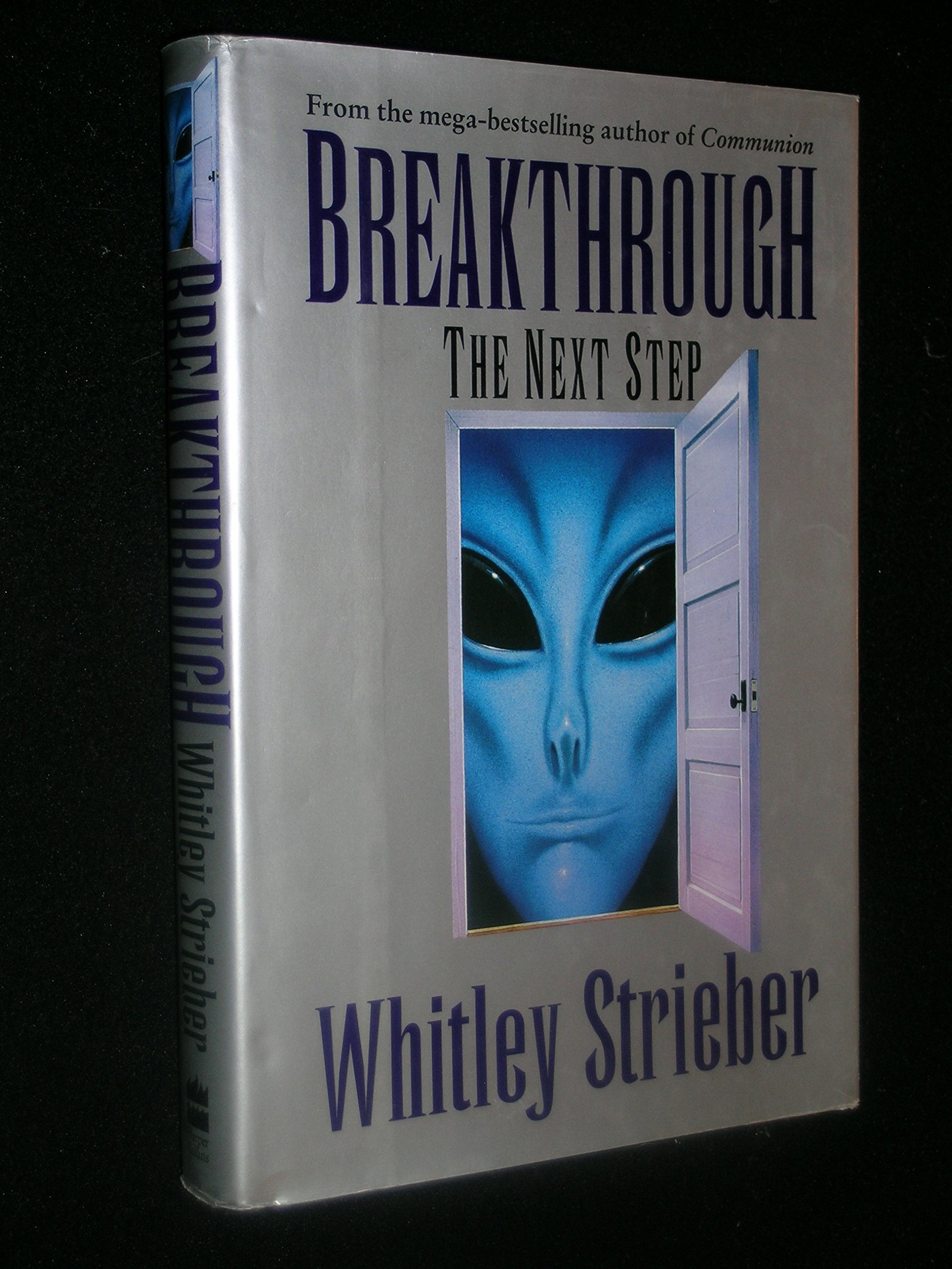 Breakthrough: The Next Step: Strieber, Whitley, Strieber, Whitley ...