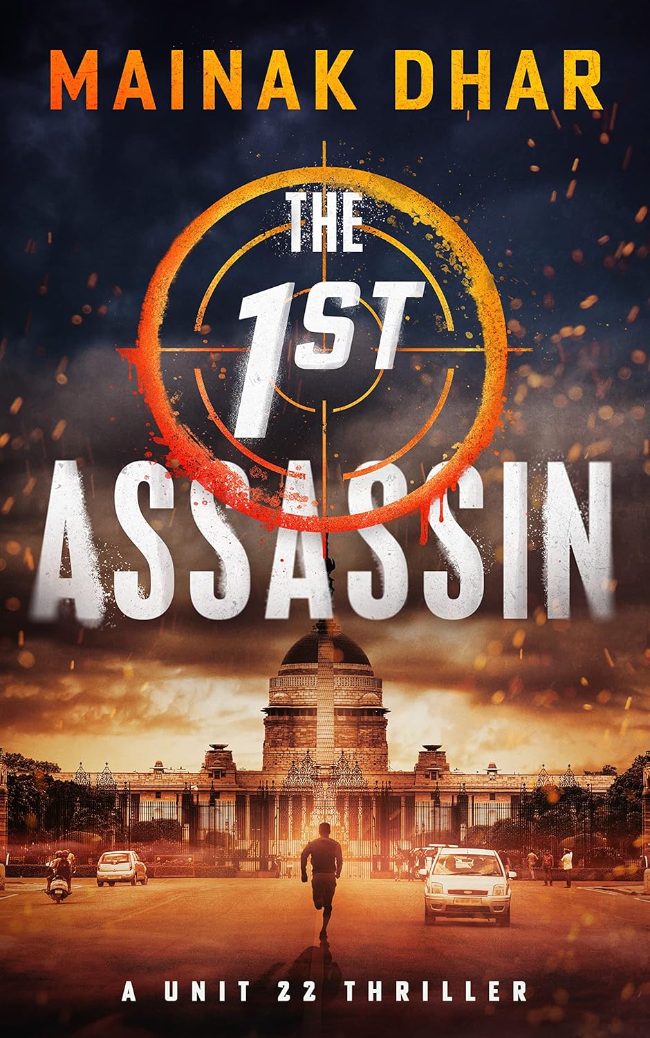 The 1st Assassin: A Unit 22 Thriller - Kindle edition by Dhar, Mainak ...