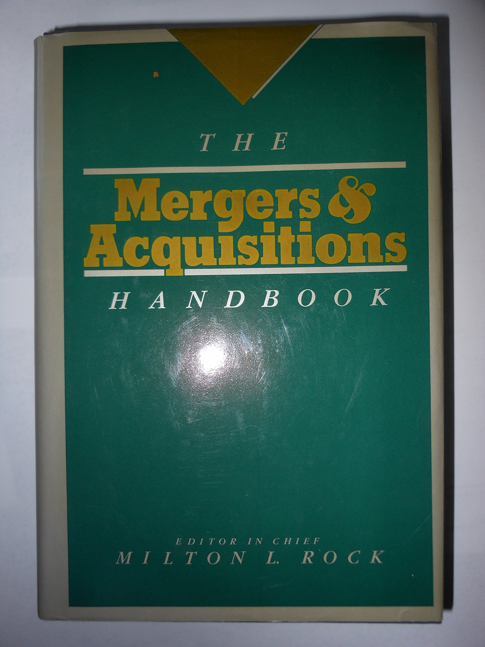 The Mergers and Acquisitions Handbook: Rock, Milton L.: 9780070533509 ...