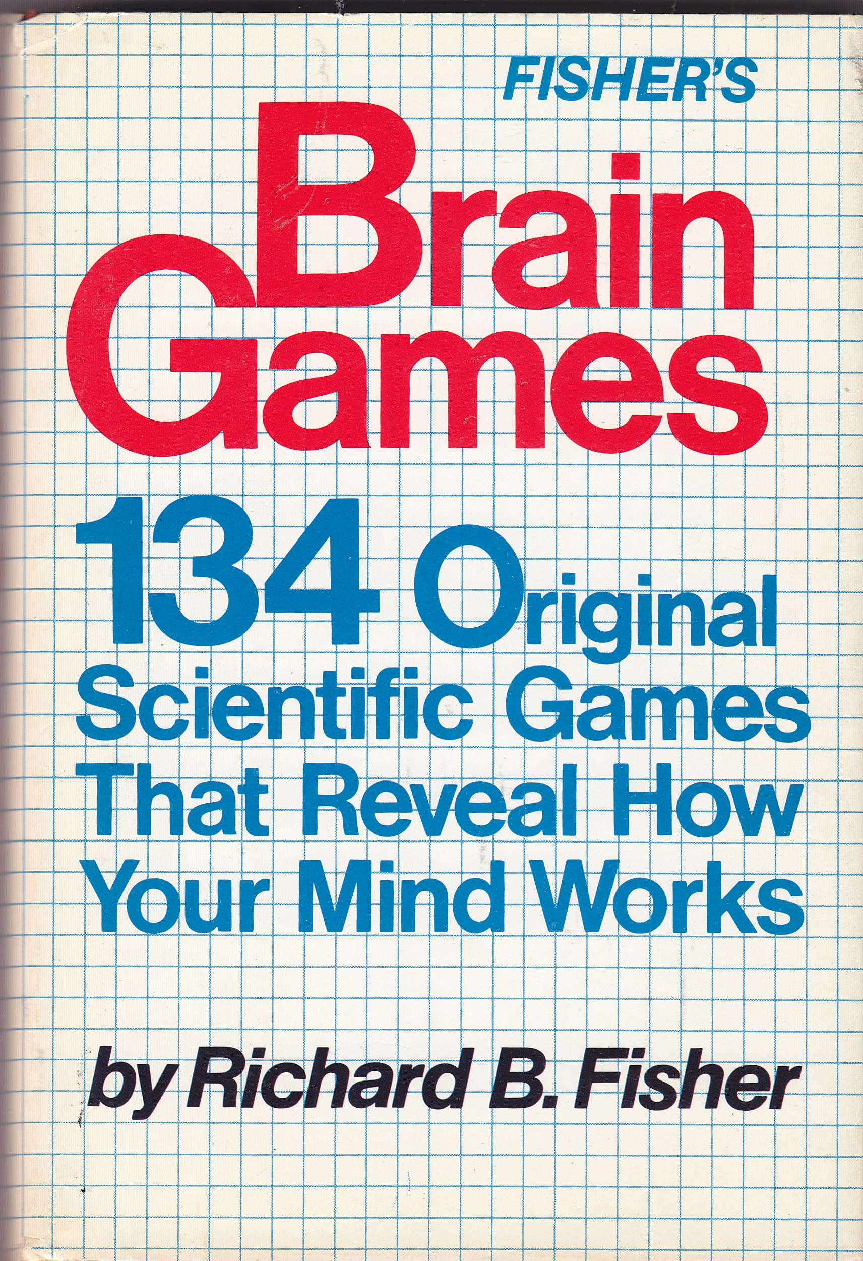 Brain Games: 134 Original Scientific Games That Reveal How Your Mind ...