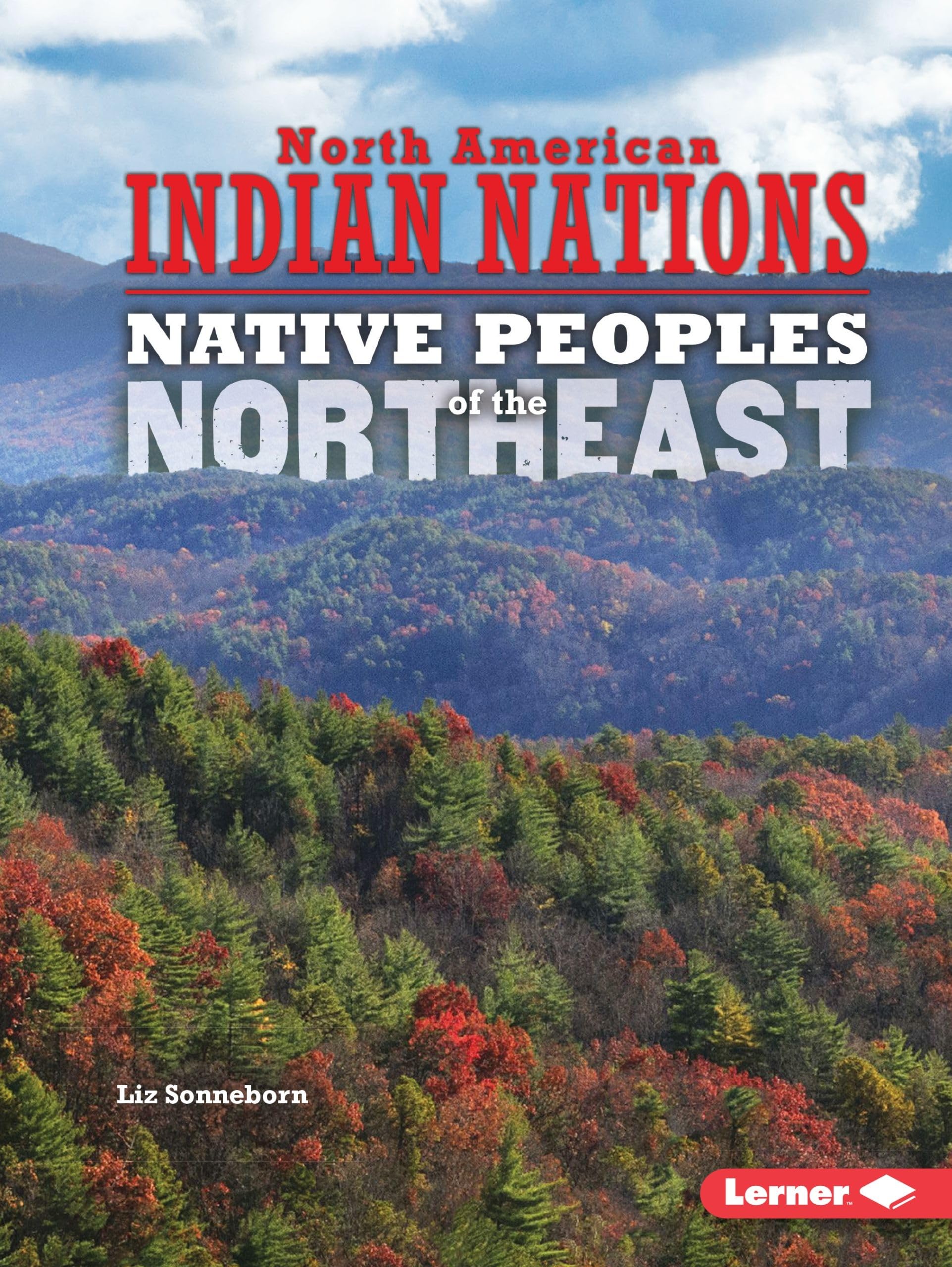 Native Peoples of the Northeast (North American Indian Nations ...
