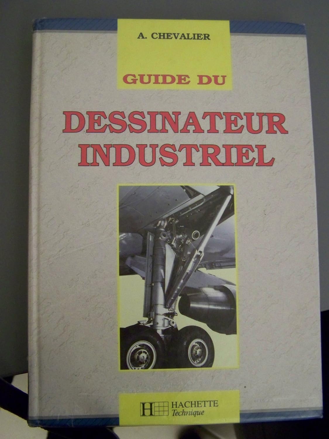 Amazon.fr - Guide du dessinateur industriel: Pour maîtriser la ...