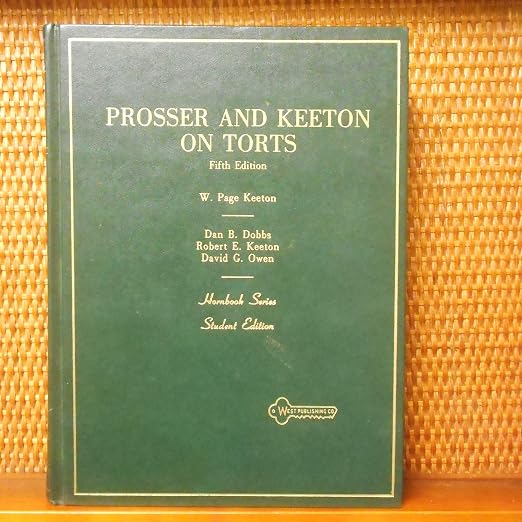 Prosser and Keeton on Torts, 5th Edition: Prosser, William Lloyd ...