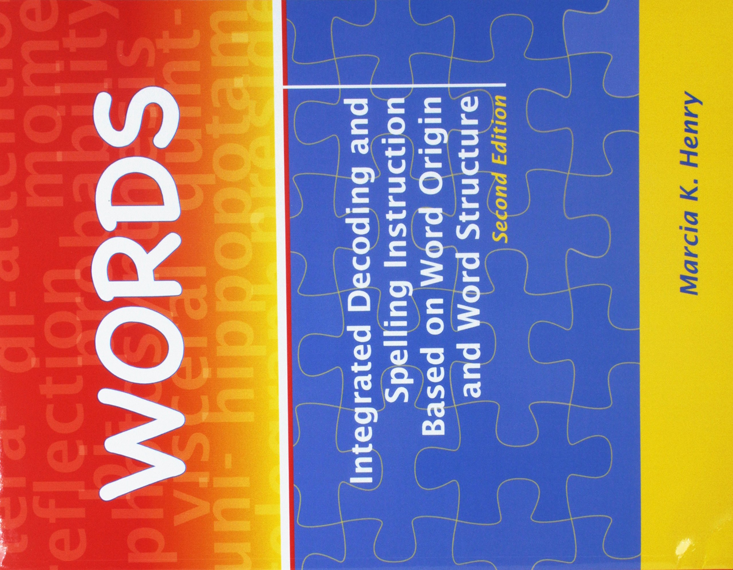 Words: Integrated Decoding and Spelling Instruction Based on Word ...