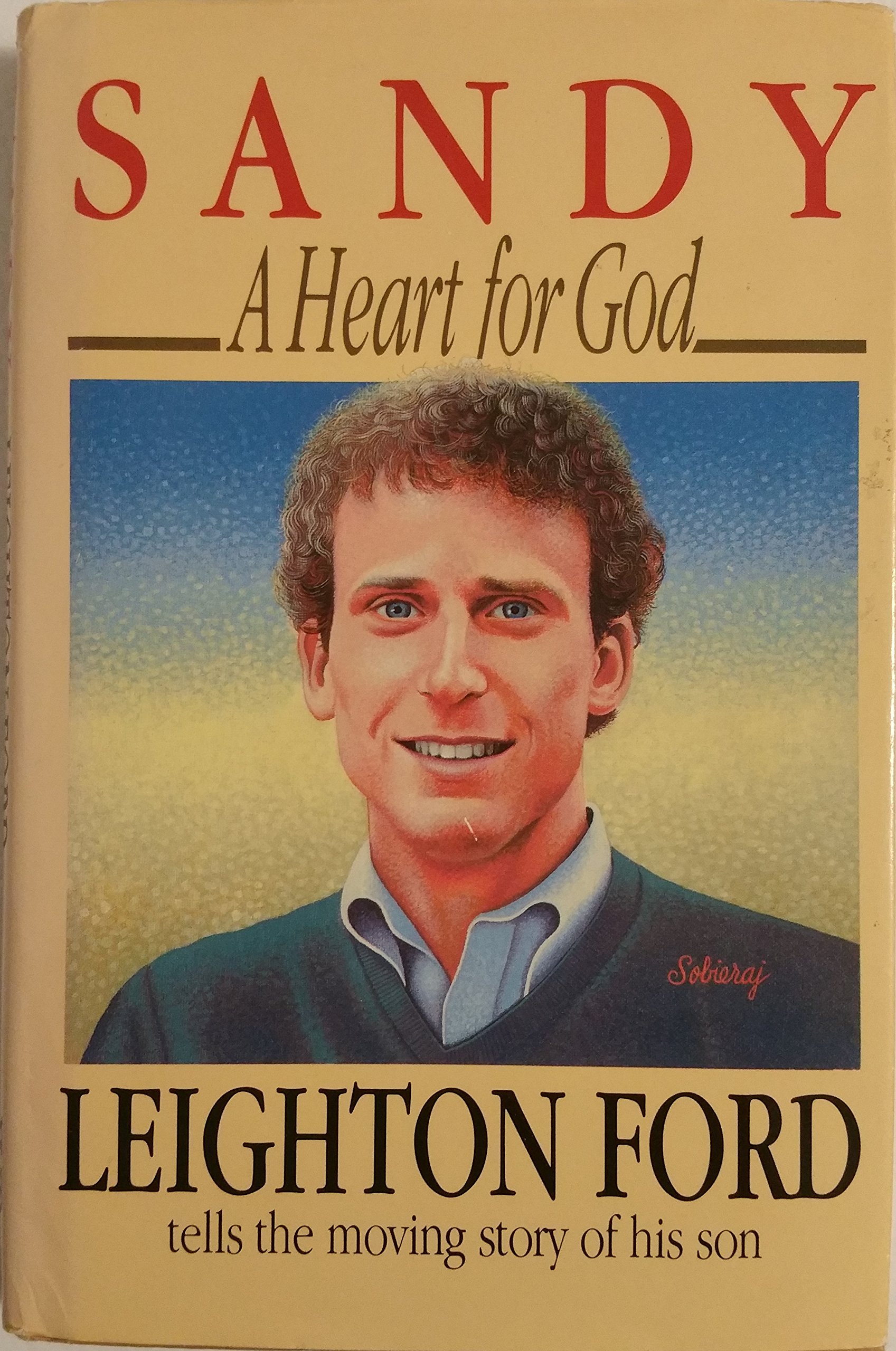 Sandy: A Heart for God: Leighton Ford: 9780877848240: Amazon.com: Books