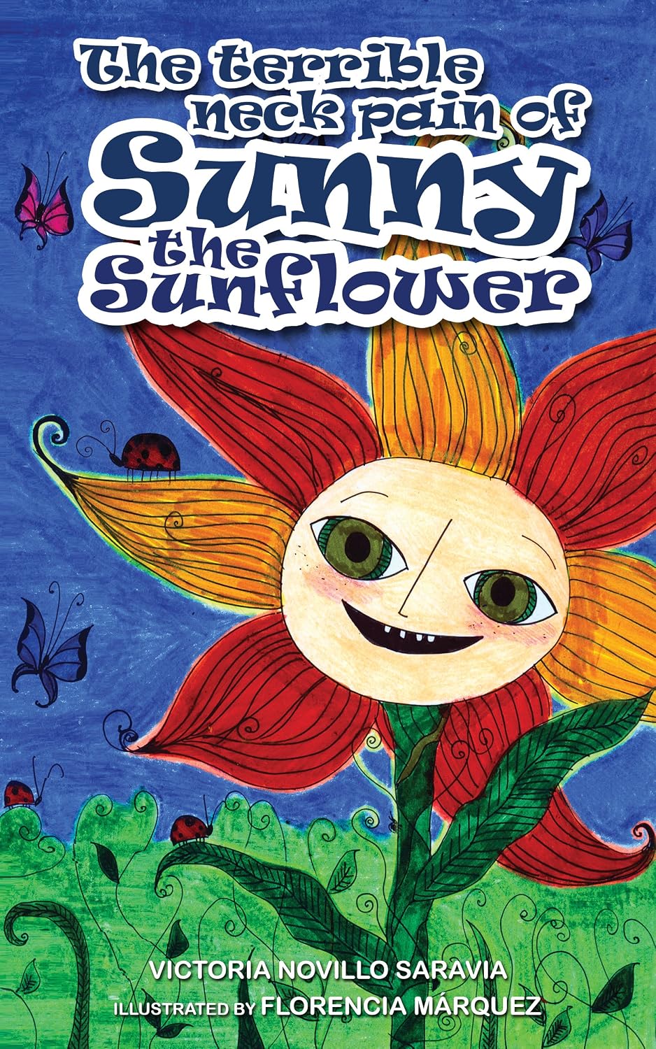 Amazon.com: The terrible neck pain of Sunny the Sunflower eBook ...