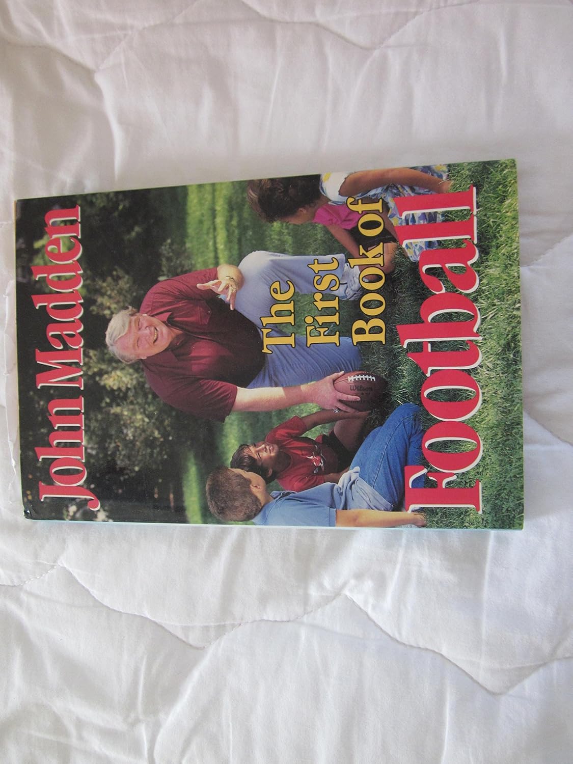 The First Book of Football: John Madden: Amazon.com: Books