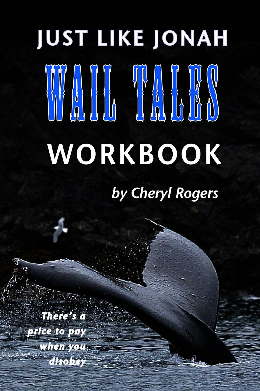 Just Like Jonah Wail Tales Workbook - Kindle edition by Rogers, Cheryl ...