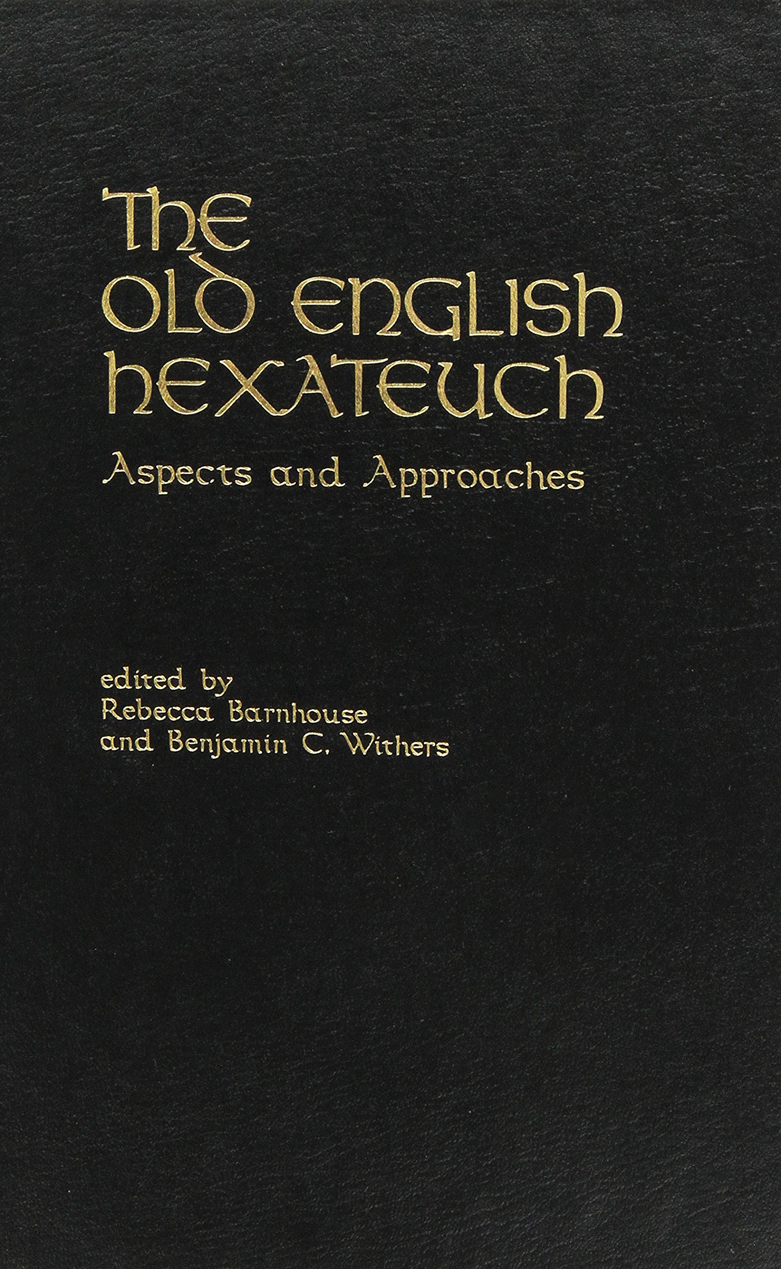 Buy The Old English Hexateuch: Aspects and Approaches (Richard ...