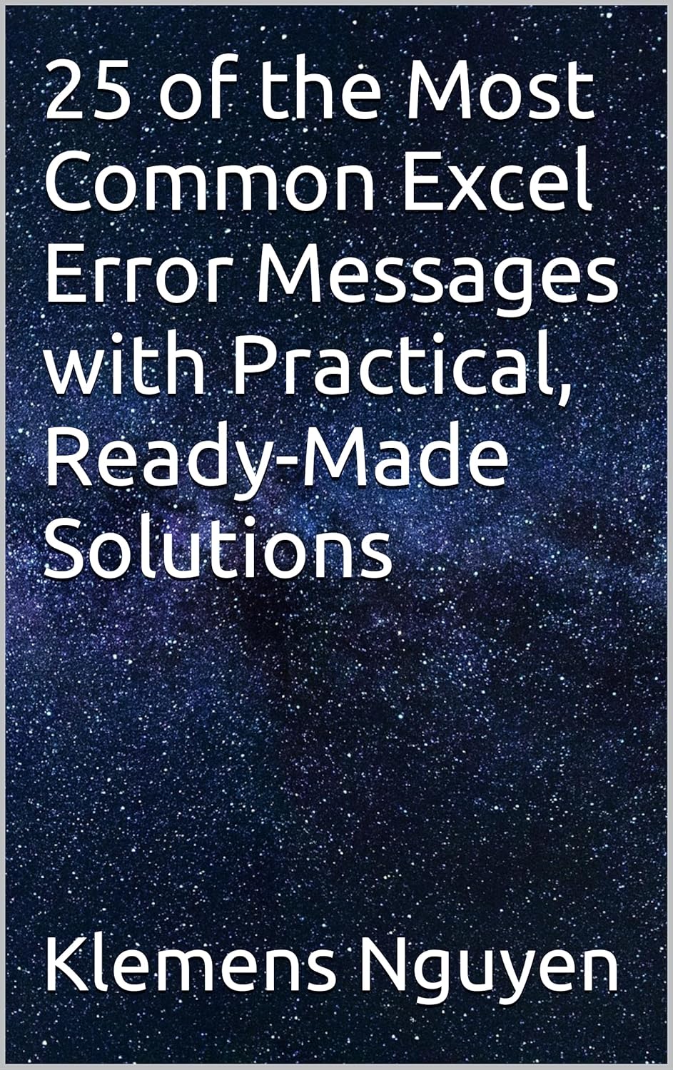 Amazon.com: 25 of the Most Common Excel Error Messages with Practical ...