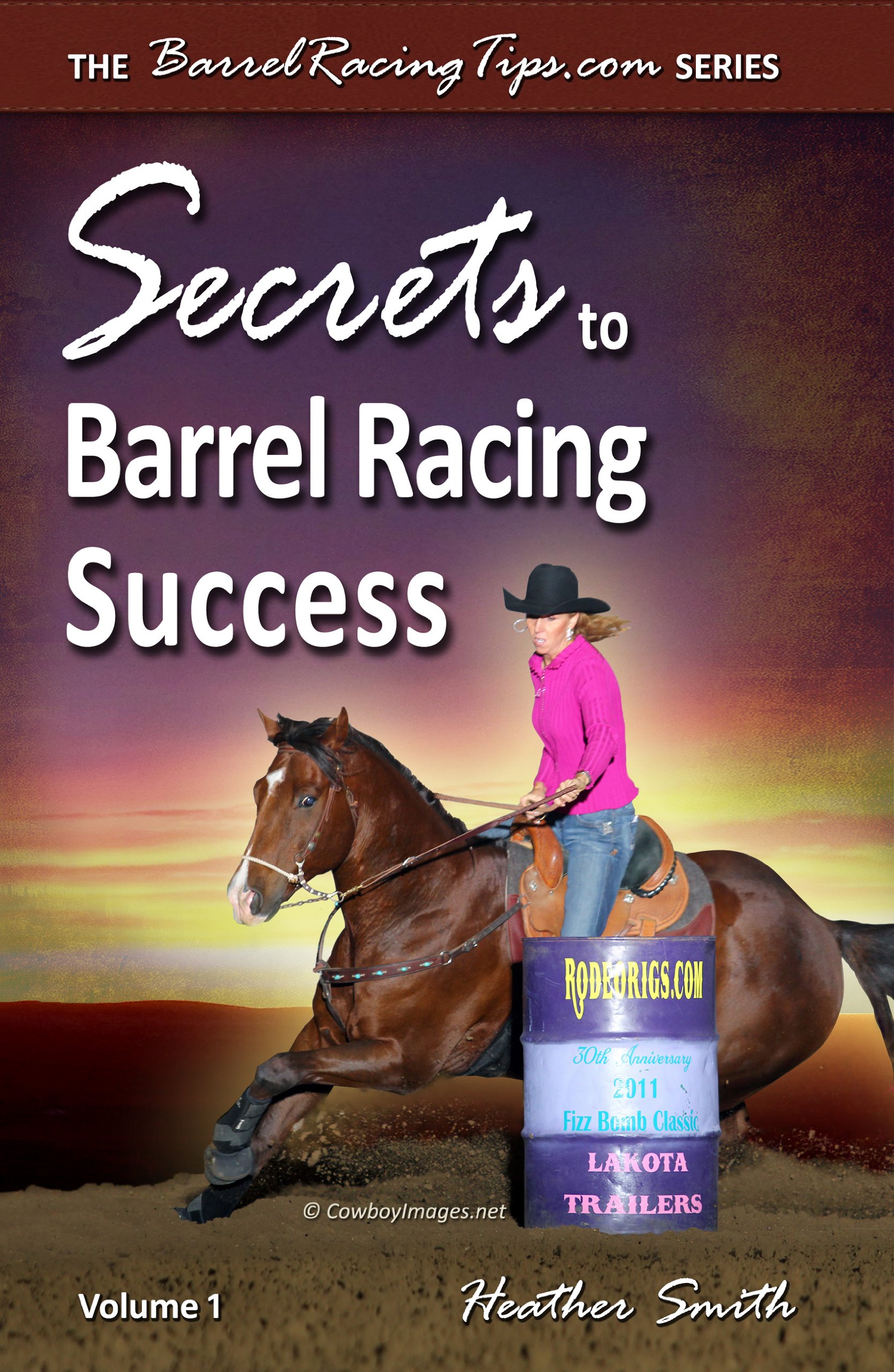 Secrets to Barrel Racing Success: Smith, Heather A.: 9780615628882 ...