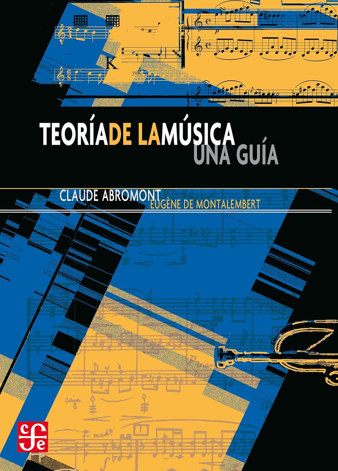 Teoría de la música. Una guía (Tezontle) eBook : Abromont, Claude ...