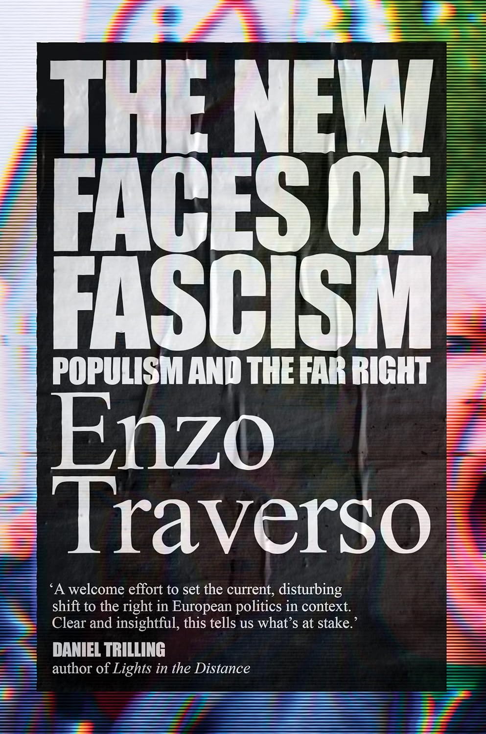 The New Faces of Fascism: Populism and the Far Right: Traverso, Enzo ...