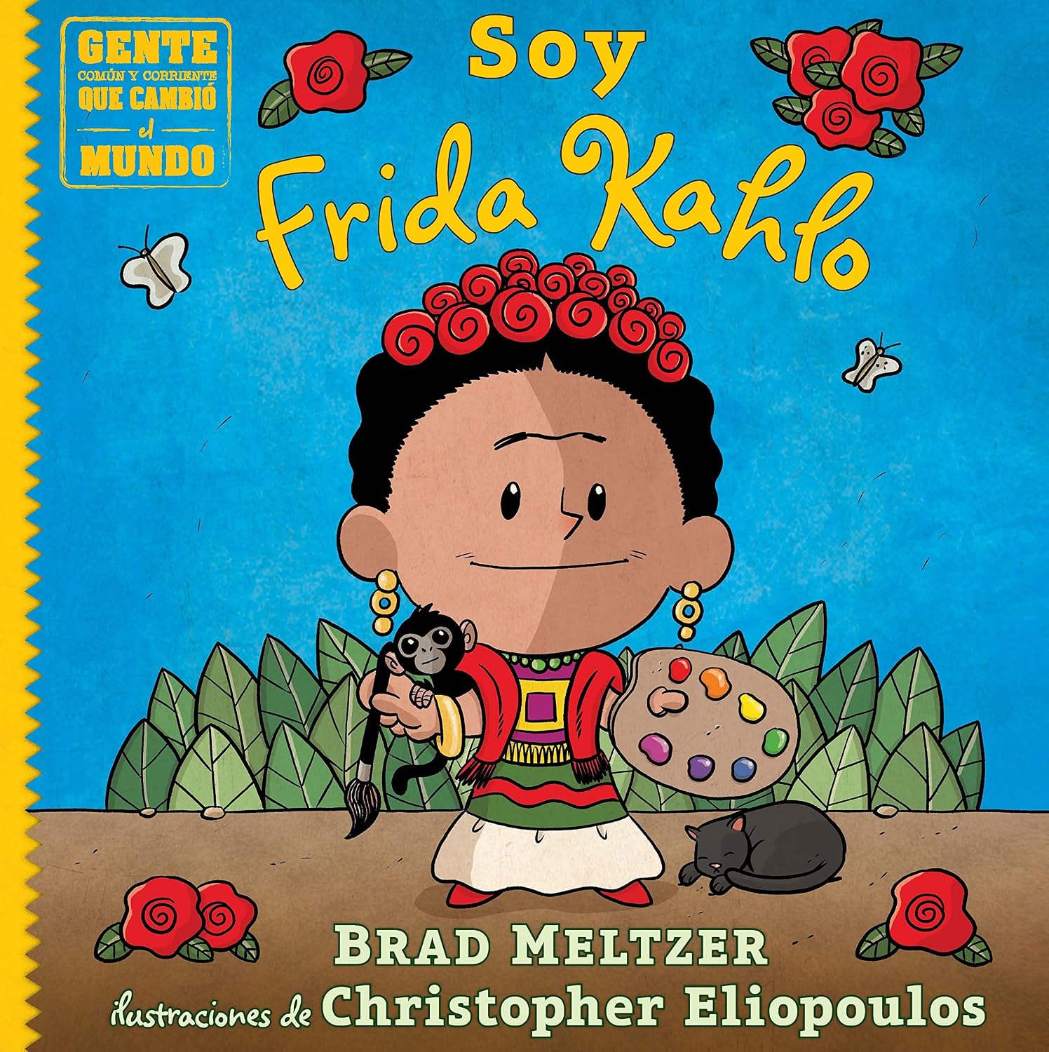 Soy Frida Kahlo / I am Frida Kahlo (Gente común y corriente que cambió ...