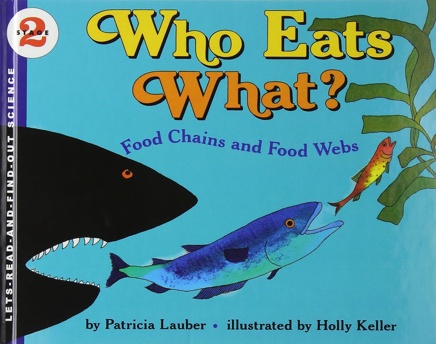 Who Eats What?: Food Chains and Food Webs (Let's-Read-and-Find-Out ...