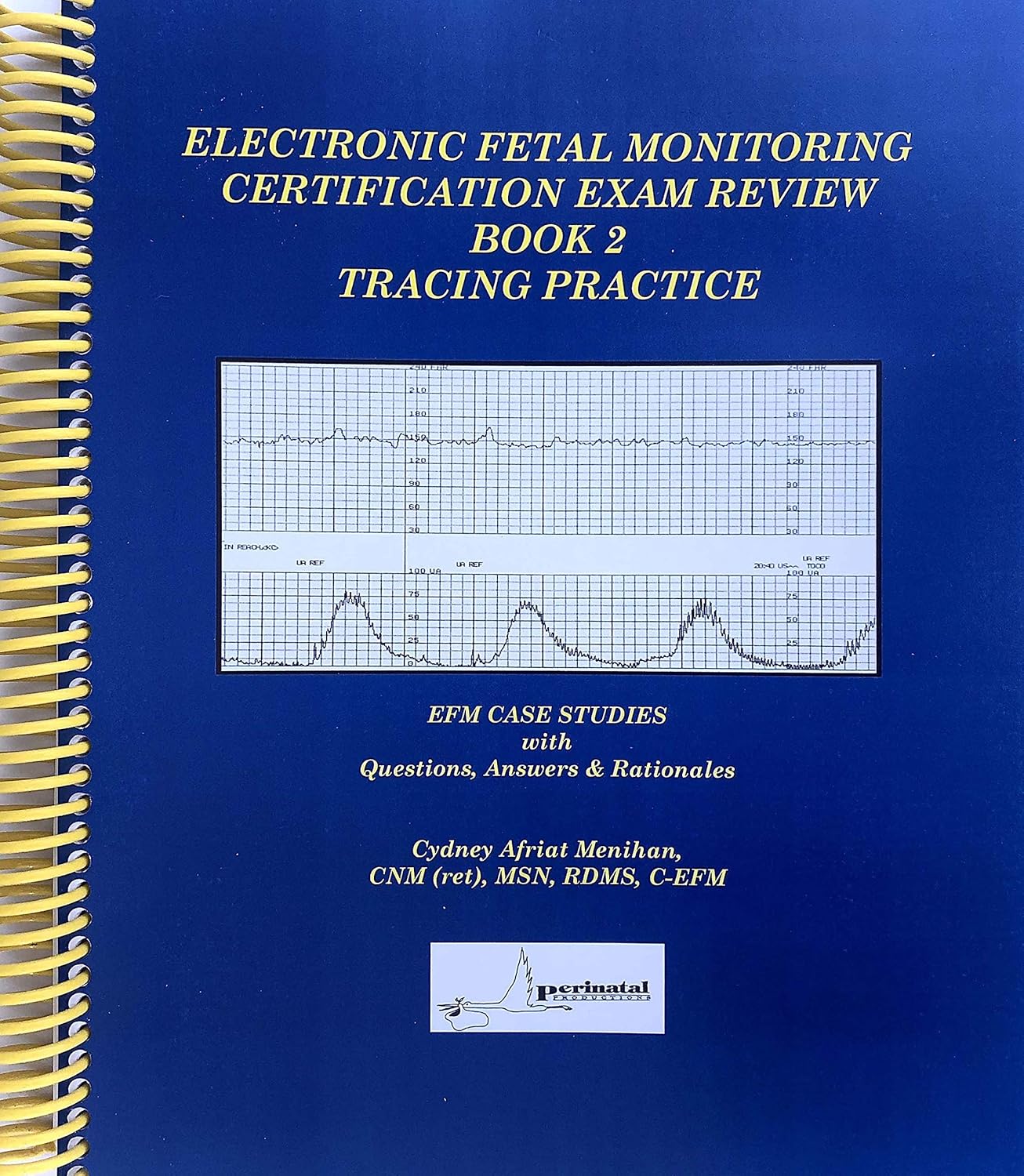 Electronic Fetal Monitoring Certification Exam Review Book 2 Tracing ...
