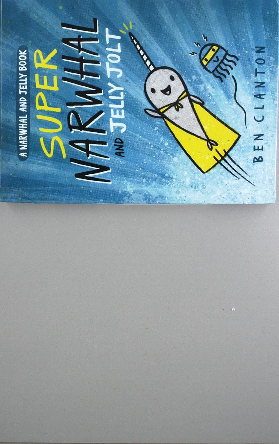 Super Narwhal And Jelly Jolt (Turtleback School & Library Binding ...