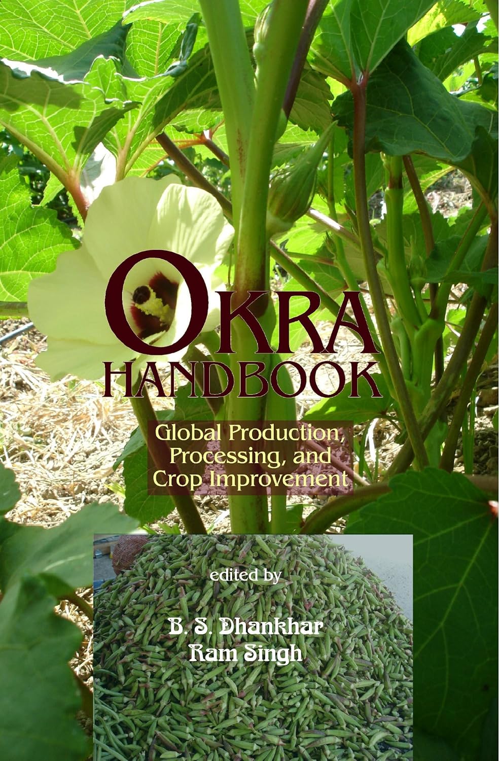 Okra Handbook: B. S. Dhankhar (editor), Ram Singh (editor), B. S ...