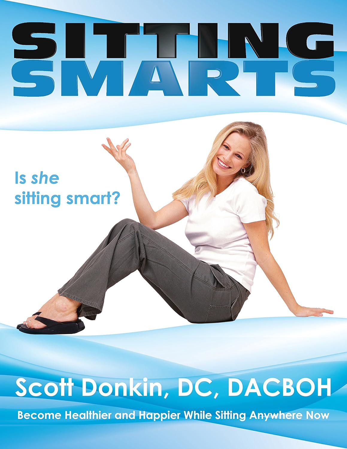 Sitting Smarts - Kindle edition by Donkin, Scott. Health, Fitness ...