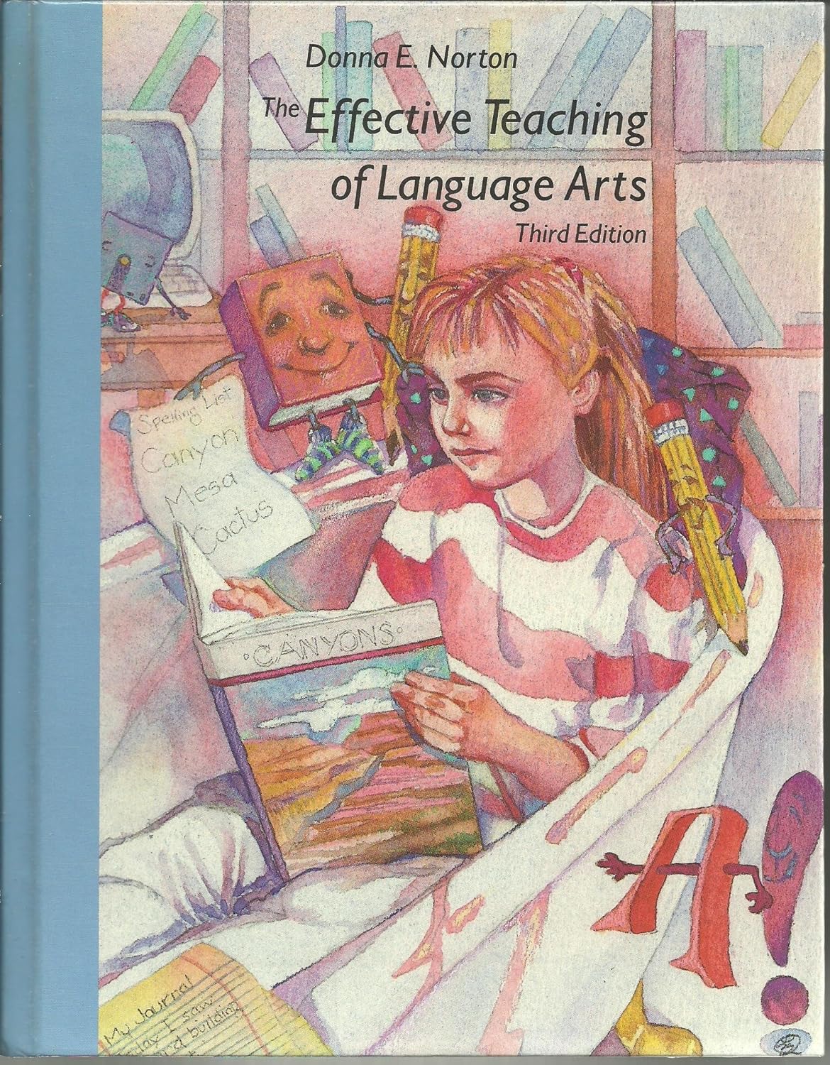 The Effective Teaching of Language Arts: Norton, Donna E ...