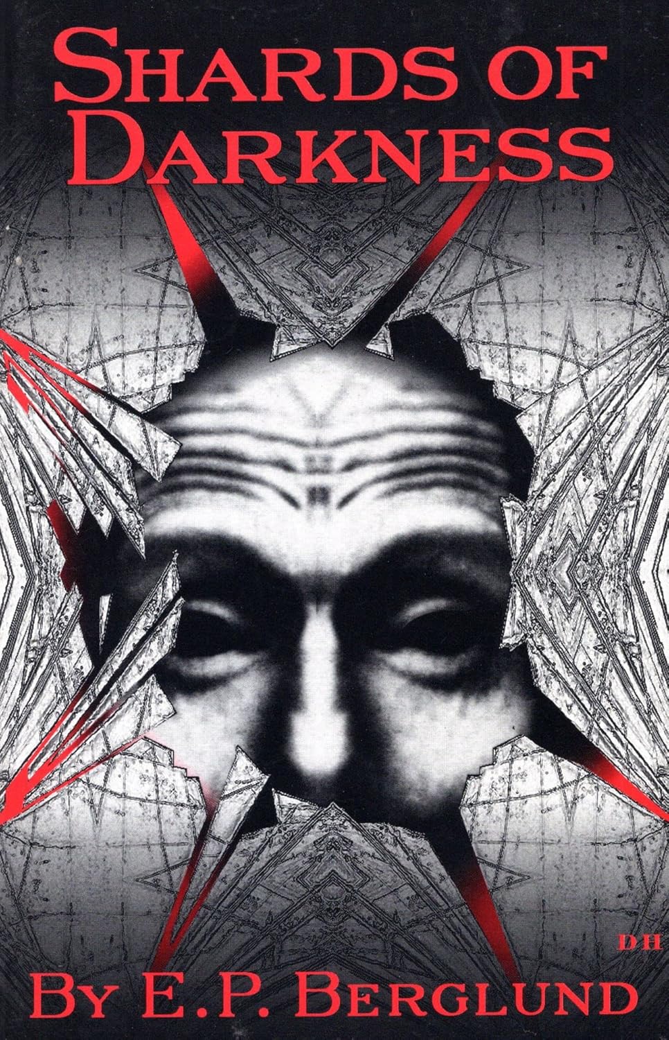 Shards of Darkness: Berglund, Edward P., Worthy, Peter A., Price ...