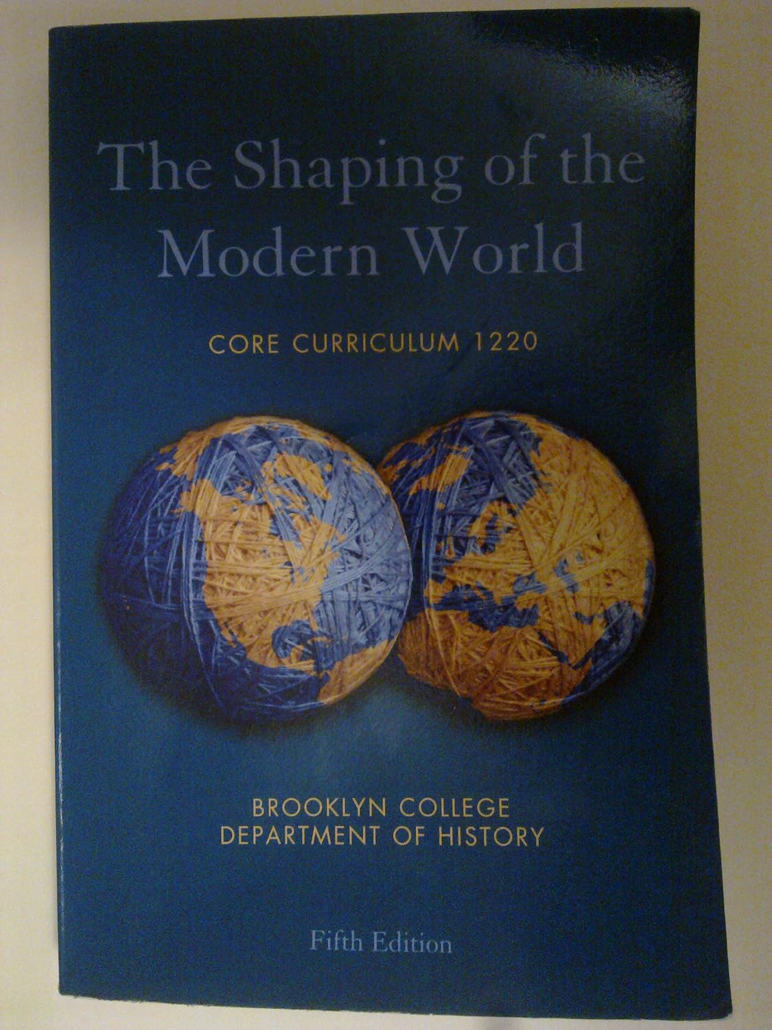 The Shaping of the Modern Word (CC 1220) (Core Curriculum 1220 ...