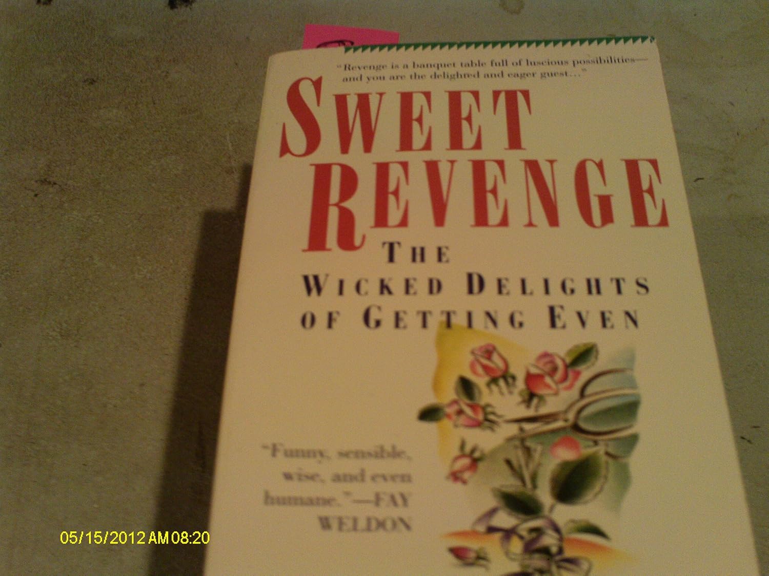 Sweet revenge: the wicked delights of getting even: Barreca, Regina ...