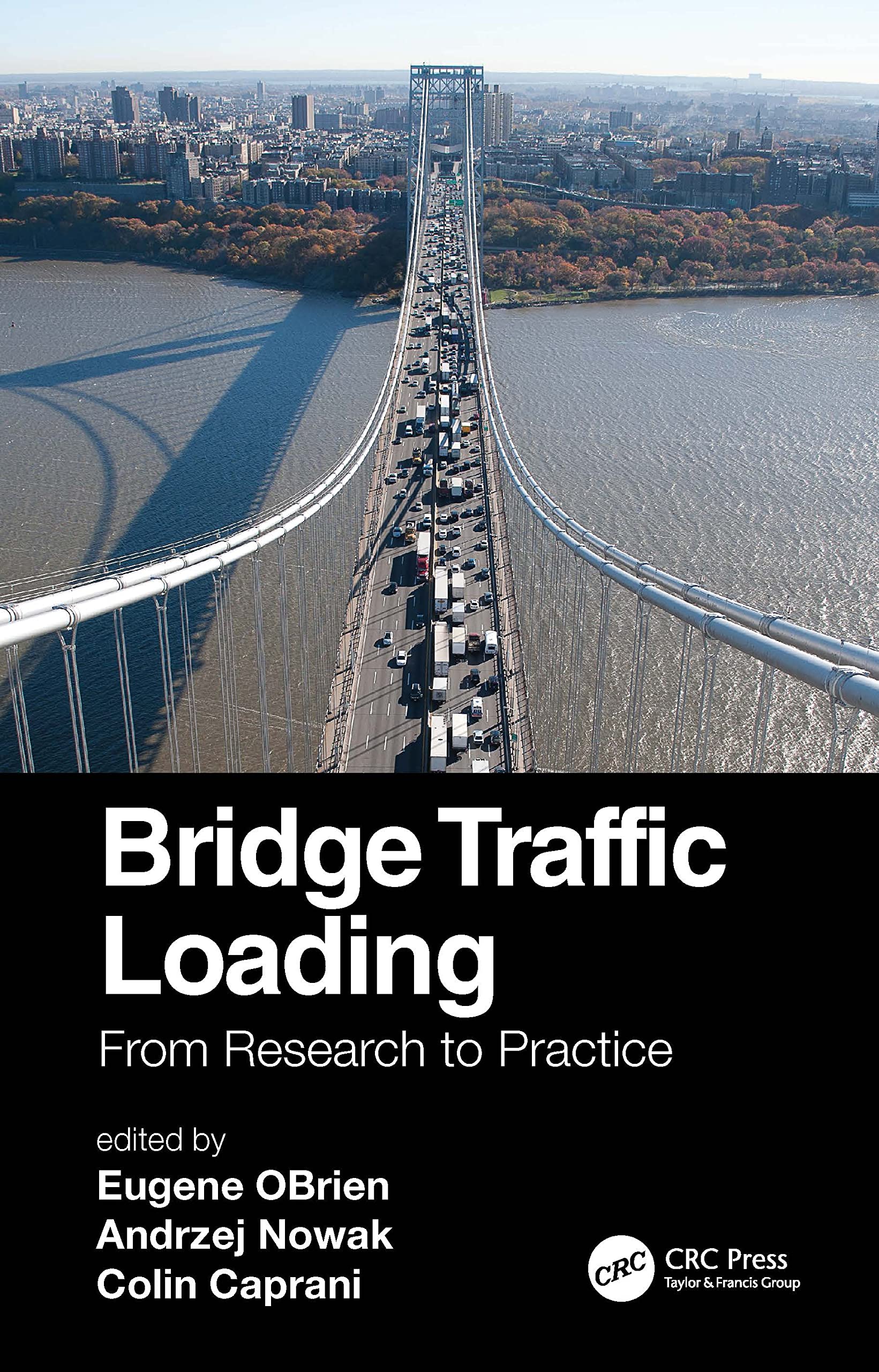 Bridge Traffic Loading : Eugene OBrien, Andrzej Nowak, Colin Caprani ...