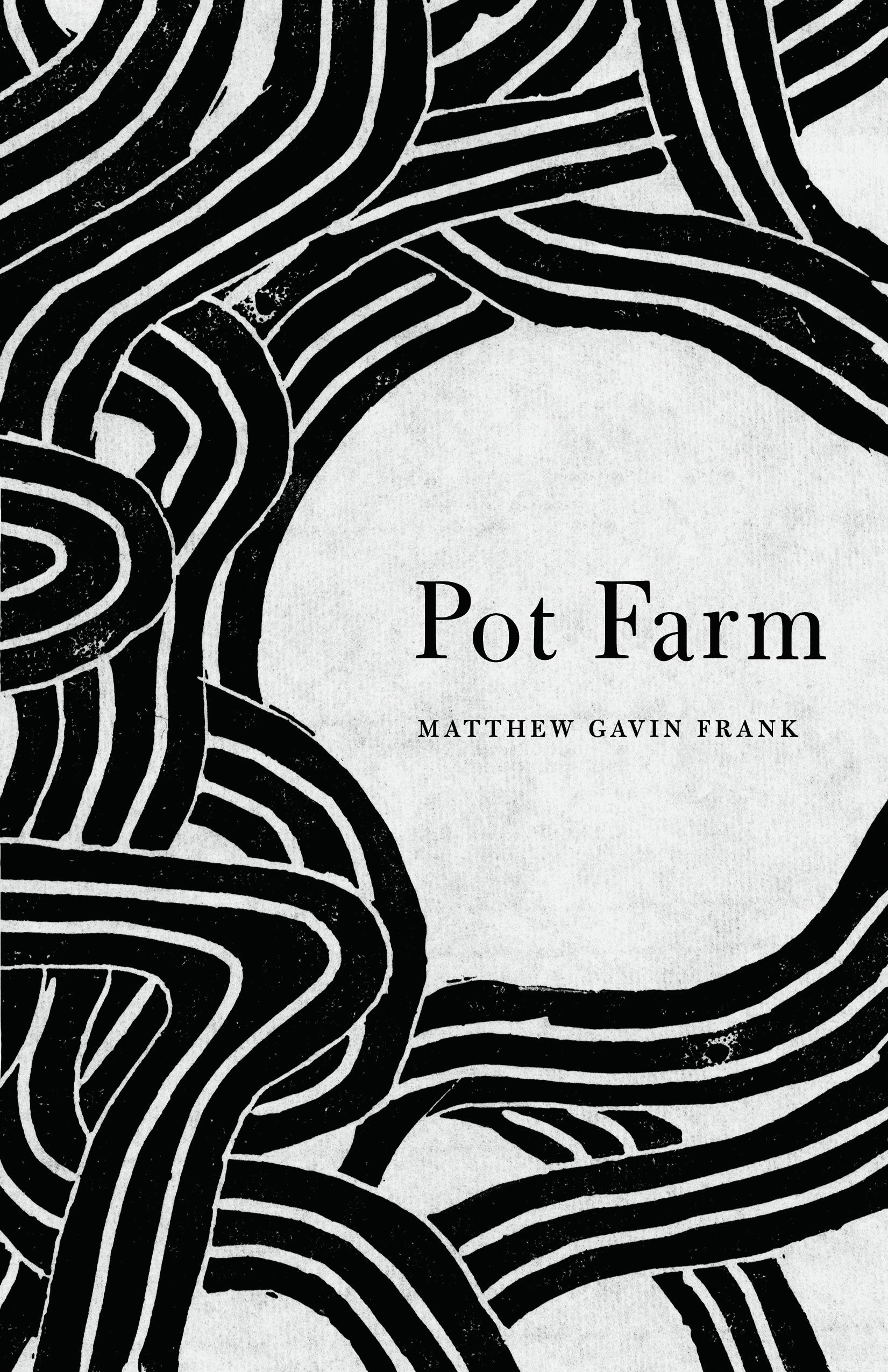 Pot Farm: Frank, Matthew Gavin: 9780803237841: Amazon.com: Books
