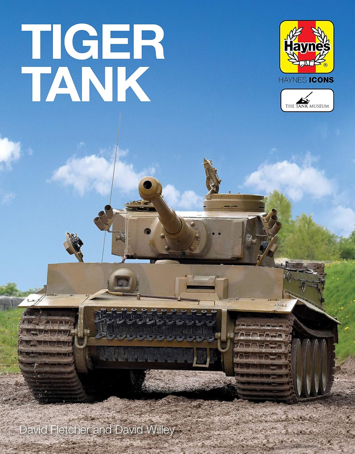 Amazon.com: Tiger Tank (Haynes Icons): 9781785216879: Fletcher, David ...