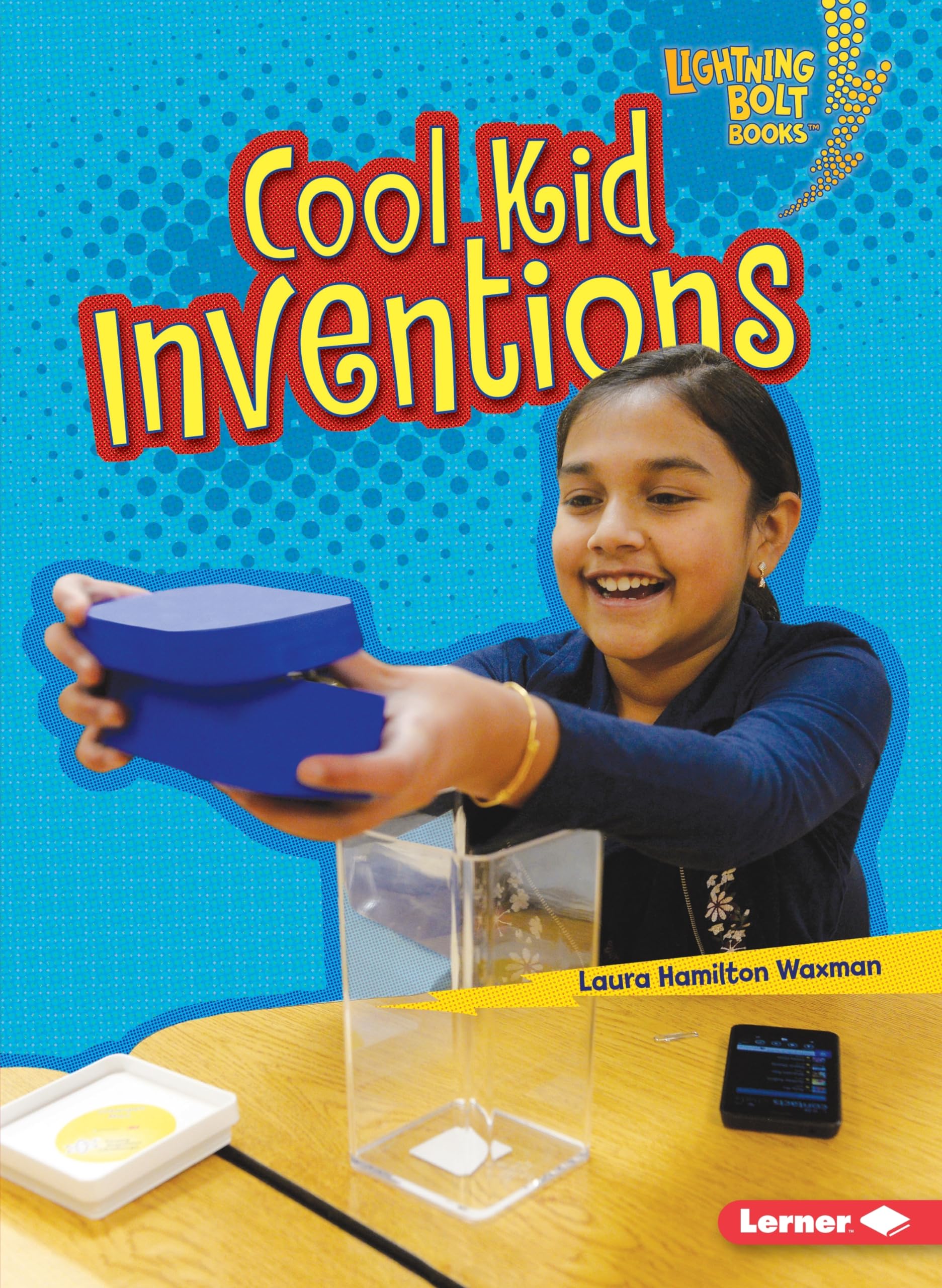Cool Kid Inventions (Lightning Bolt Books ® ― Kids in Charge!): Waxman ...