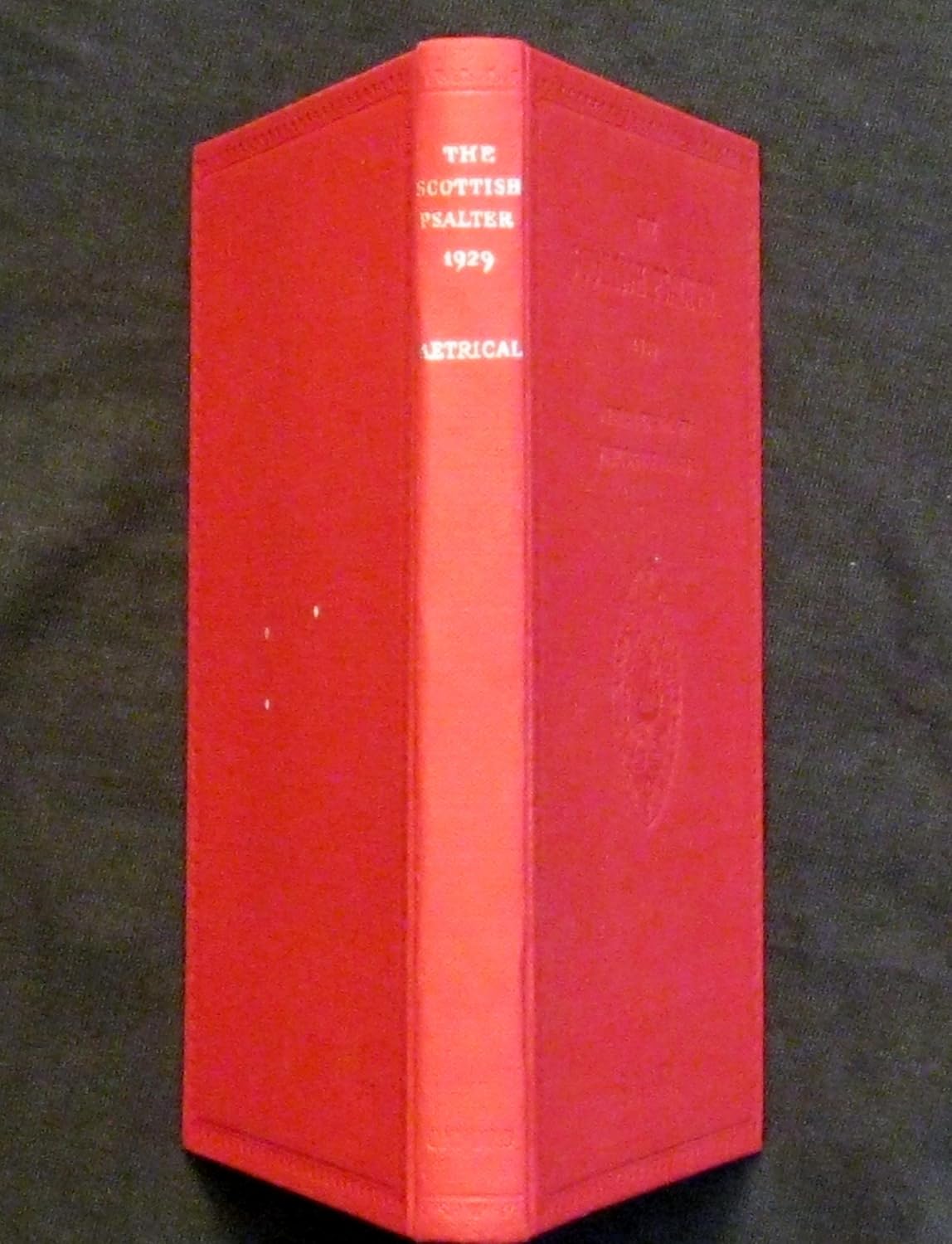 The Scottish Psalter 1929. Metrical Verson and Scripture Paraphrases ...