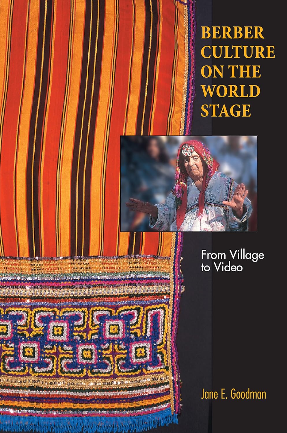 Berber Culture on the World Stage: From Village to Video: Goodman, Jane ...