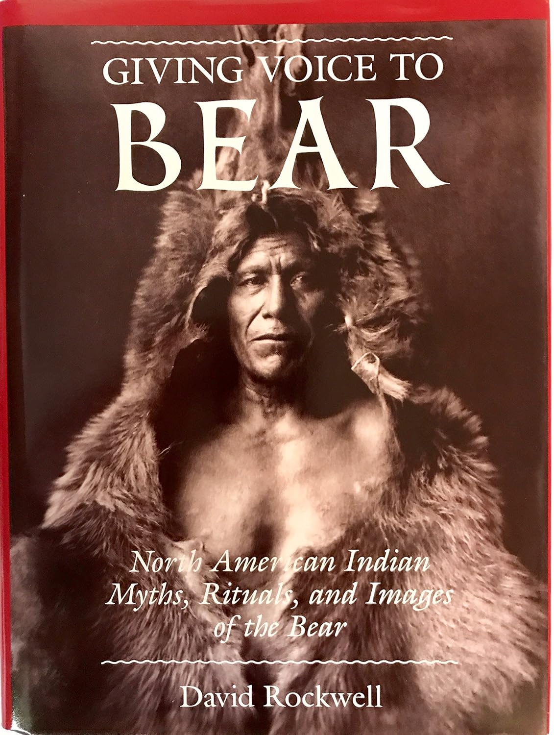 Giving voice to bear: North American Indian rituals, myths, and images ...