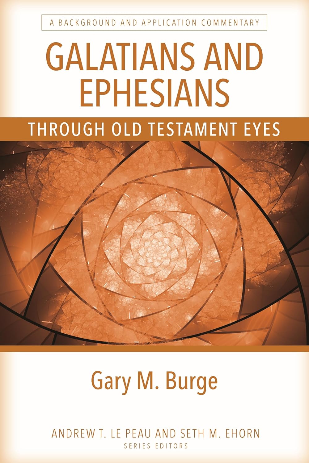 Galatians and Ephesians Through OT Eyes: A Background and Application ...