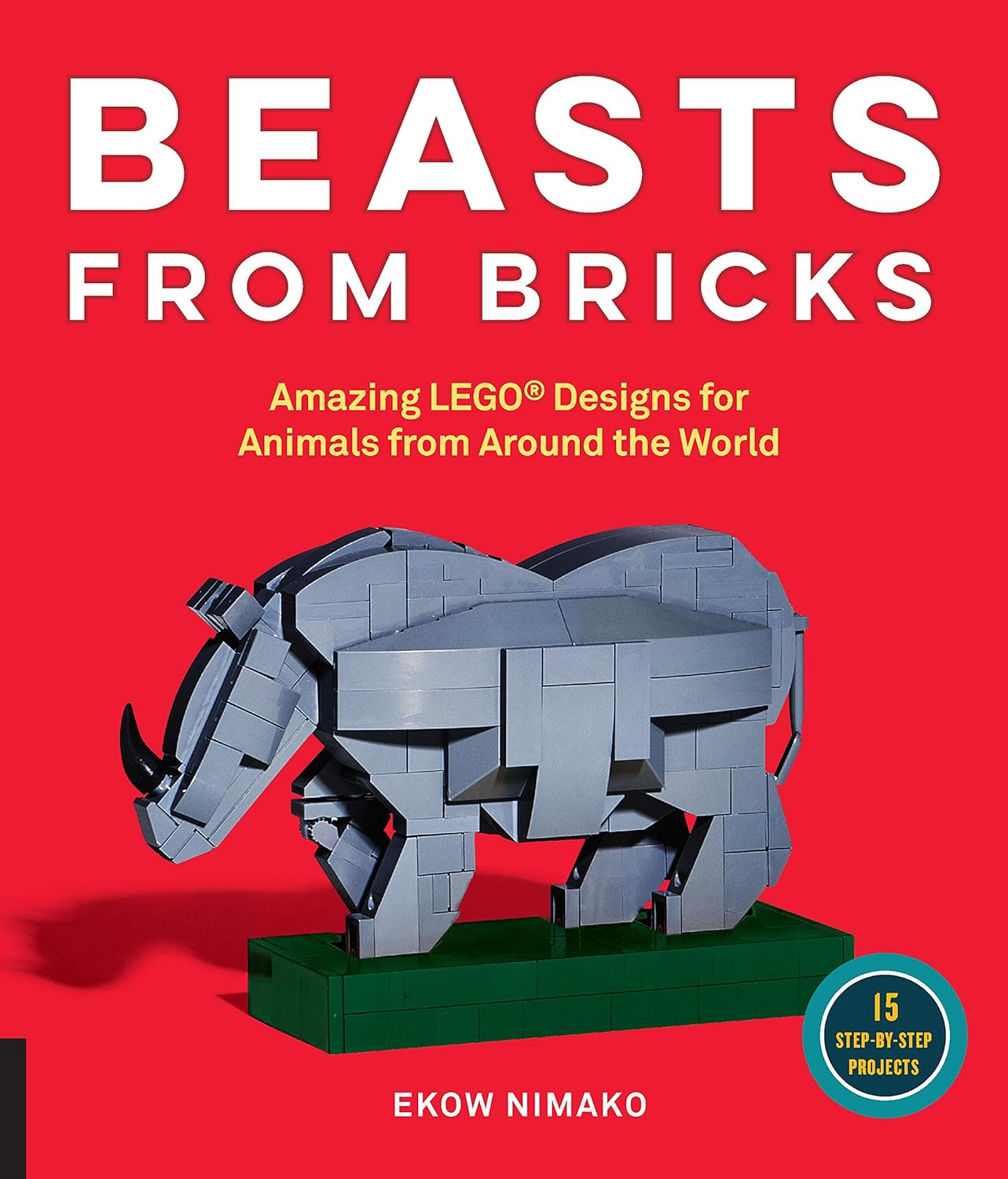 Beasts from Bricks: Amazing LEGO® Designs for Animals from Around the ...