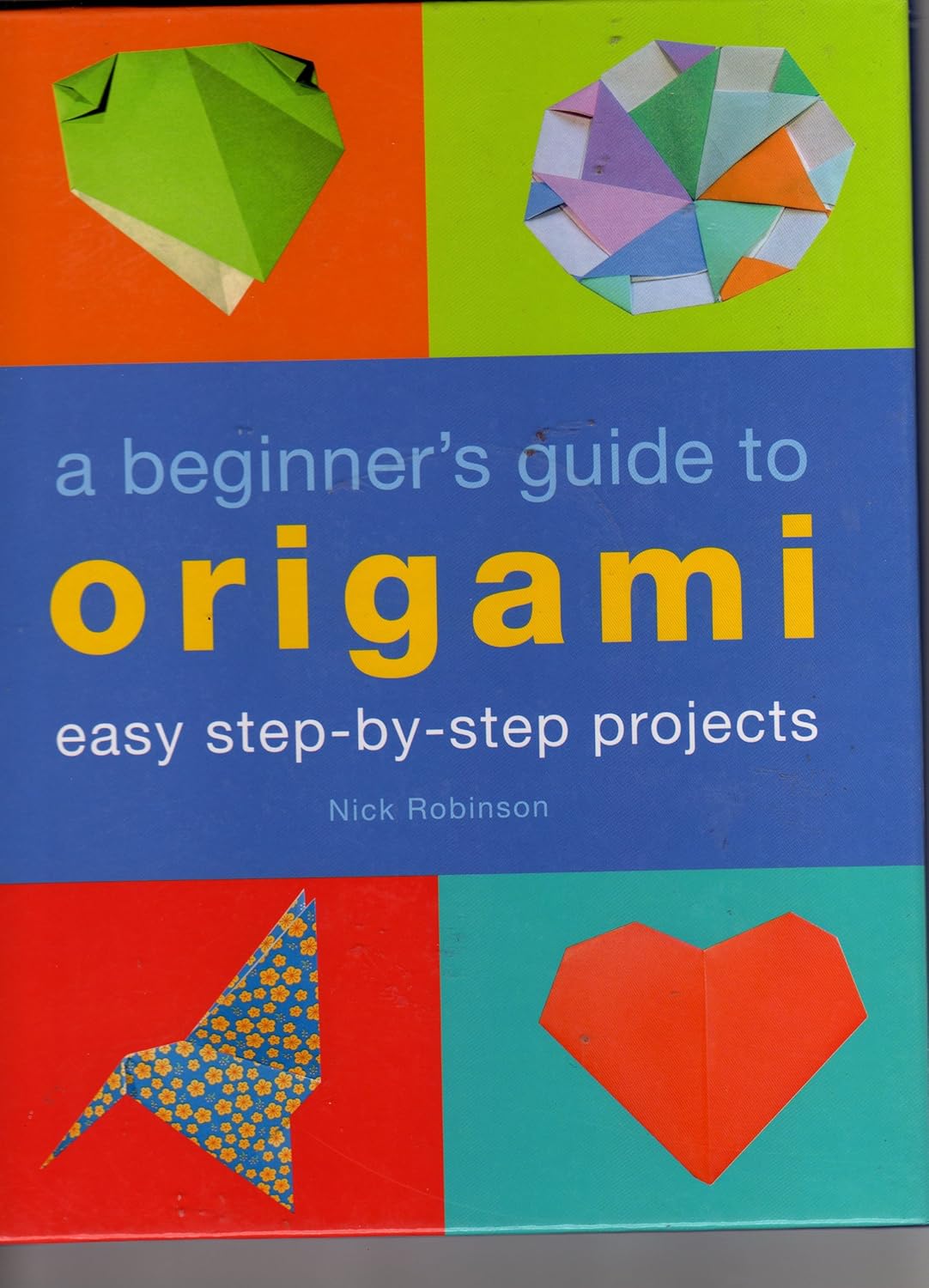 A Beginner's Guide to Origami: Easy Step-by-Step Projects : Amazon.in ...