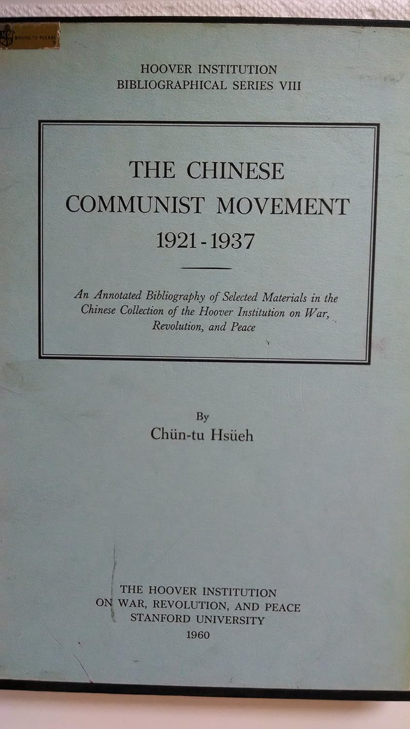 The Chinese Communist Movement, 1921-1937. an Annotated Bibliography of ...