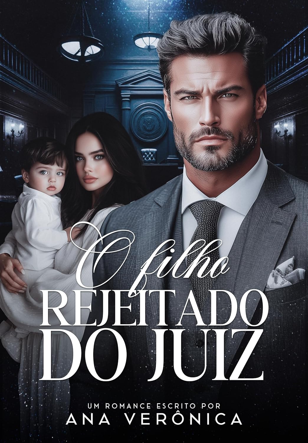 Amazon.com.br eBooks Kindle: O FILHO REJEITADO DO JUIZ, VERÔNICA , ANA