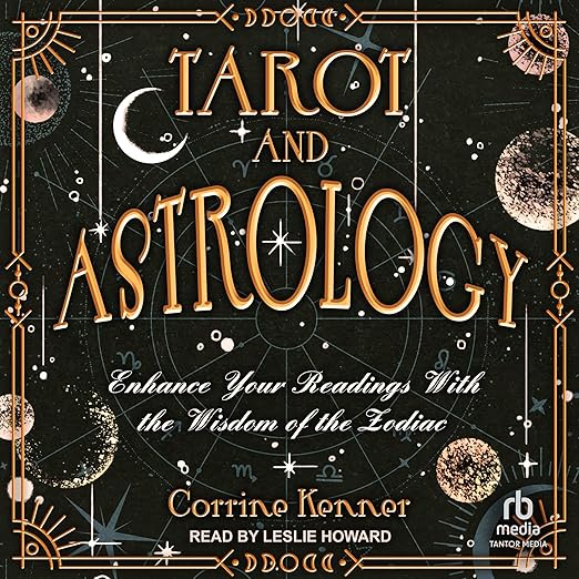 Amazon.com: Tarot and Astrology: Enhance Your Readings with the Wisdom ...