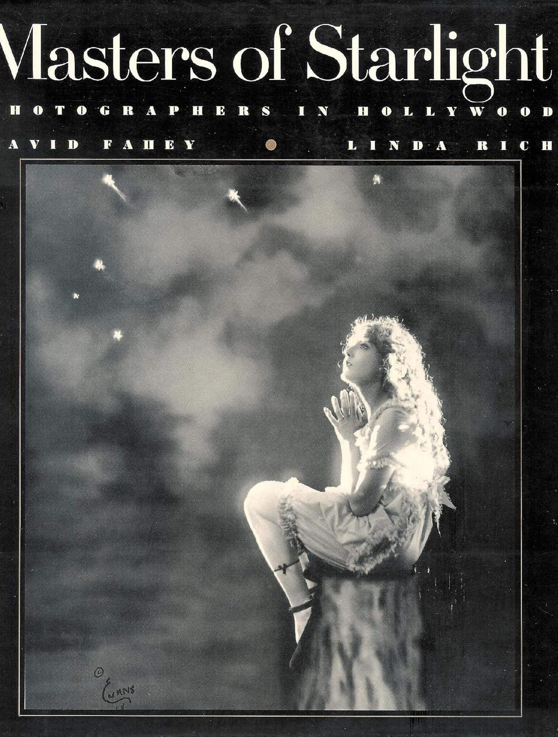 Masters of Starlight: Photographers in Hollywood: David Fahey, Linda ...