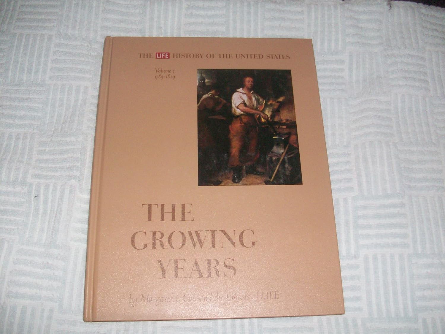 The growing years (The Life history of the United States): Coit ...