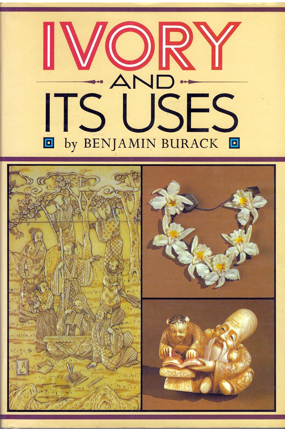 Amazon.com: Ivory and Its Uses: 9780804814836: Burack, Benjamin: Books