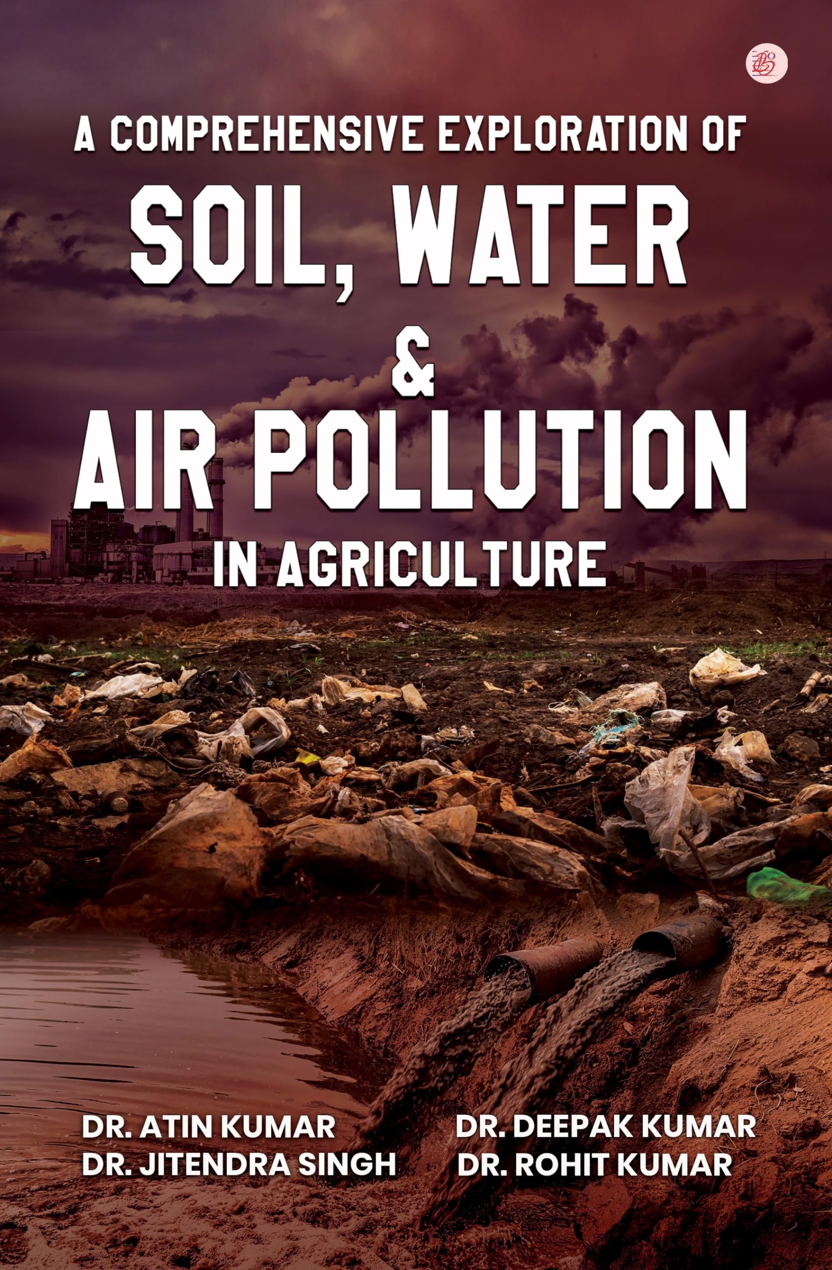 Buy A Comprehensive Exploration of Soil, Water, and Air Pollution in ...