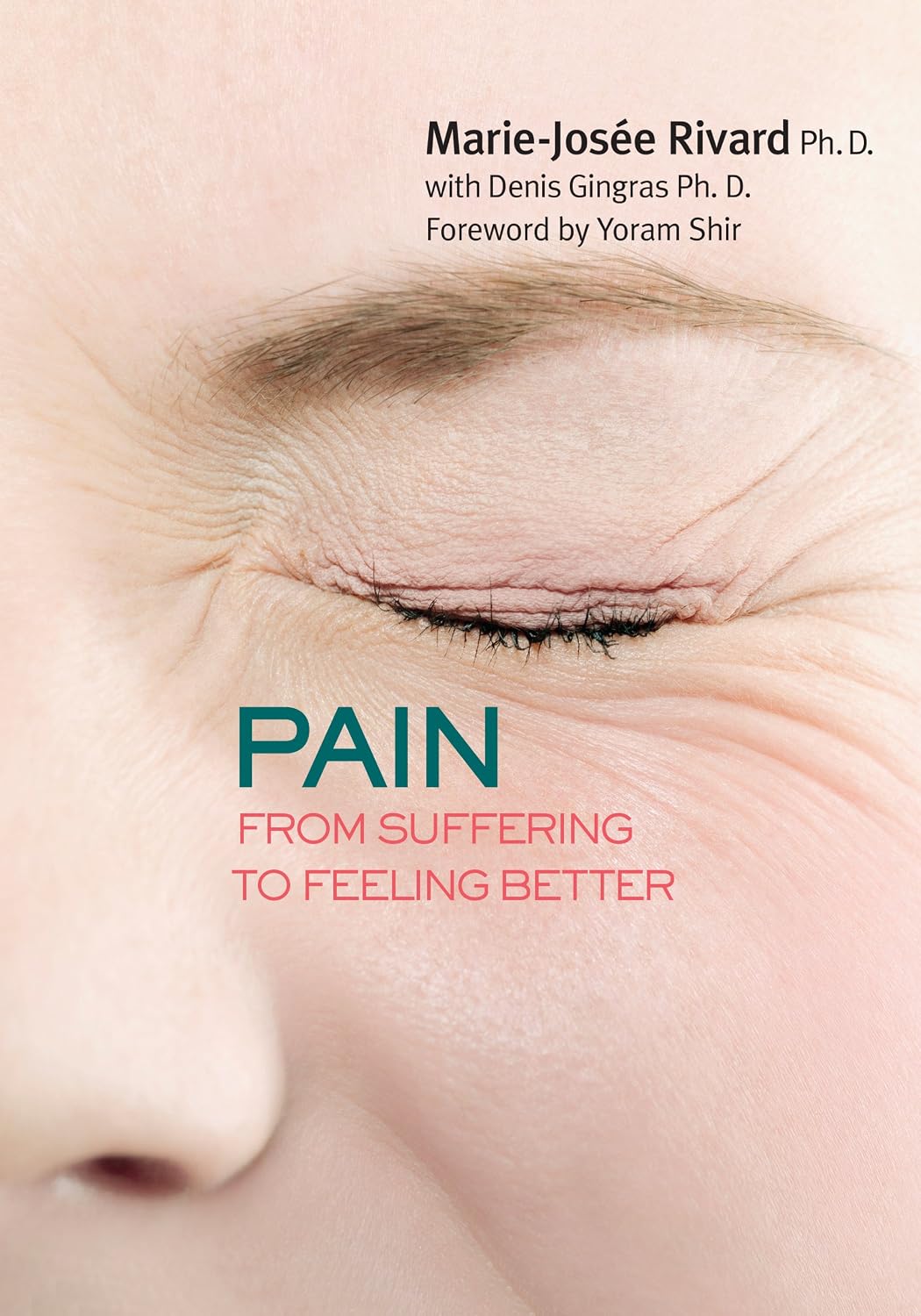 Pain: From Suffering to Feeling Better (Your Health Book 3) - Kindle ...