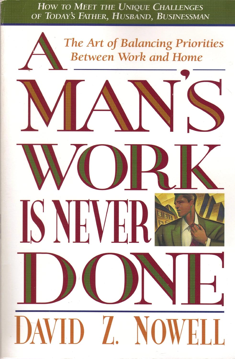 A Man's Work Is Never Done: The Art of Balancing Priorities Between ...