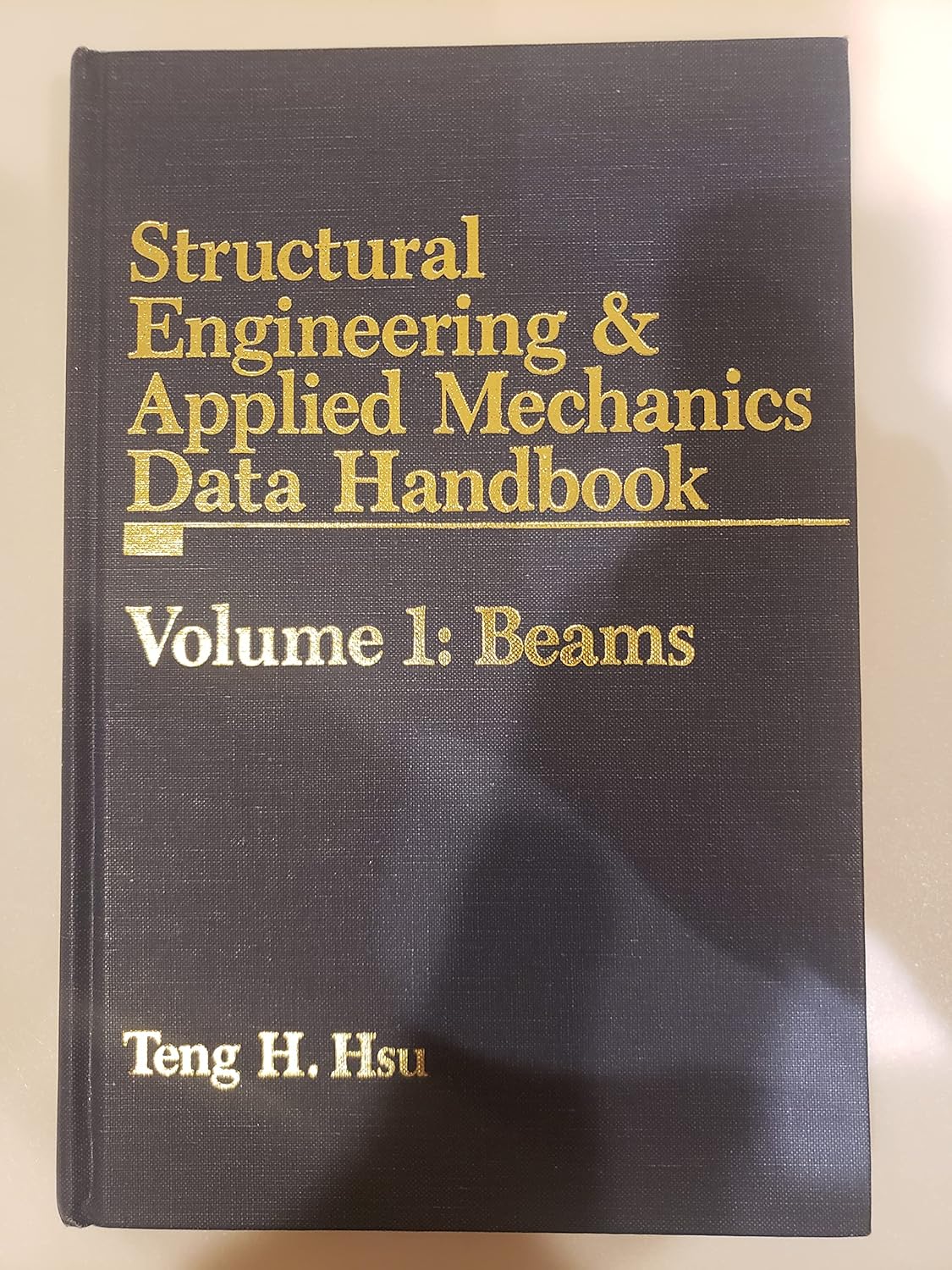 Structural Engineering and Applied Mechanics Data Handbook, Vol. 1 ...
