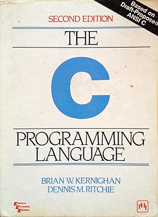 The C Programming Language : Brain W Kernighan, Dennis M Richie: Amazon ...