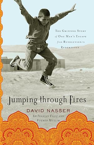 Jumping through Fires: The Gripping Story of One Man's Escape from ...