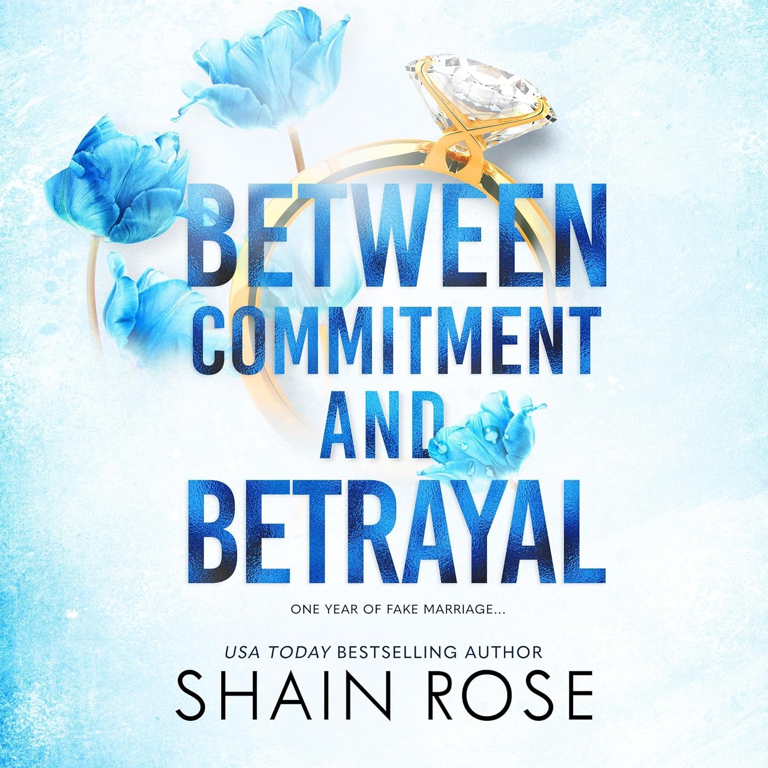 Between Commitment and Betrayal (Audio Download): Shain Rose, CJ Bloom ...
